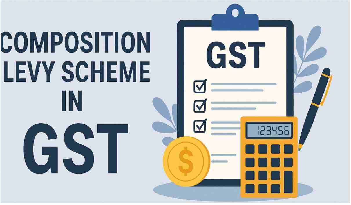 Composition Levy Scheme in GST: Everything You Need to Know